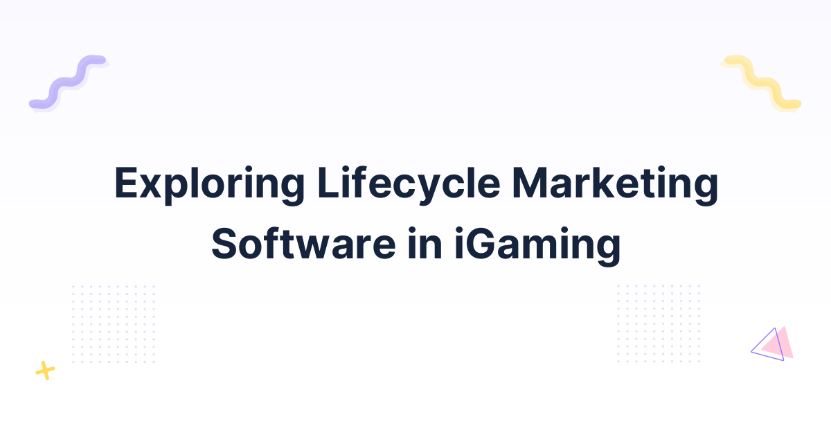 Exploring Lifecycle Marketing Software in iGaming | InTarget Exploring Lifecycle Marketing Software in iGaming | InTarget